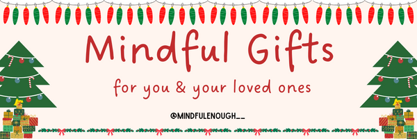 Gift the gift of mindfulness this year: Mindful gifts for you and your ...